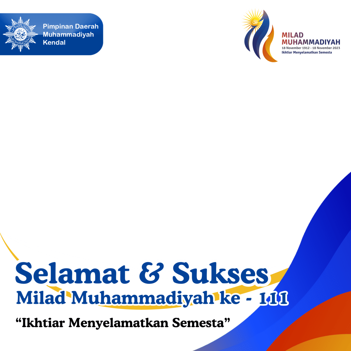 Twibbon Milad Muhammadiyah ke – 111 Tahun – Pimpinan Daerah Muhammadiyah Kendal